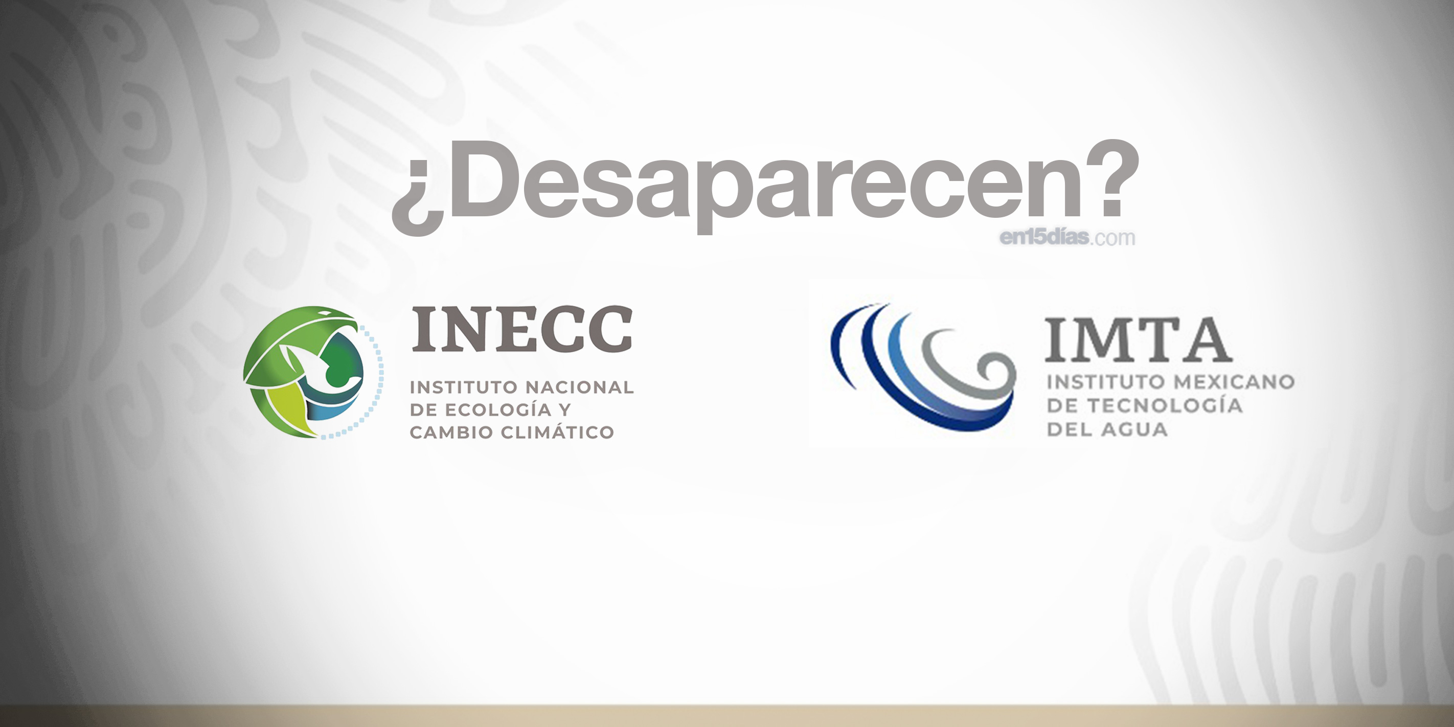 Propuesta de extinción del IMTA e INECC